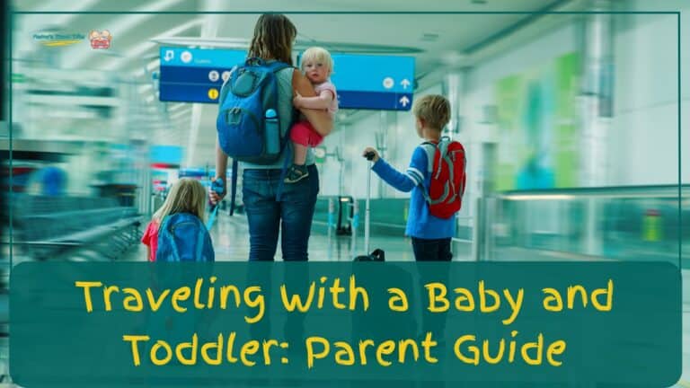 Traveling With a Baby and Toddler: Parent Guide